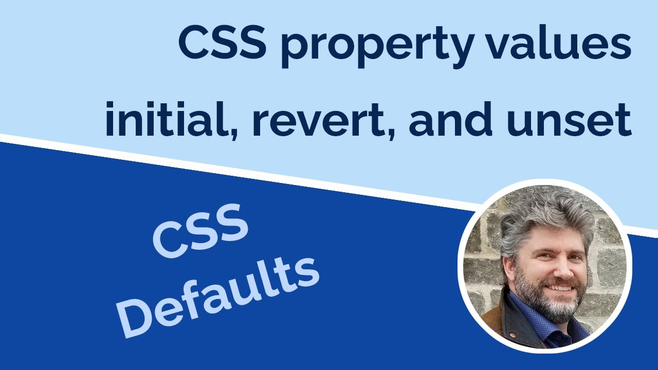 CSS unset, revert, and initial property values