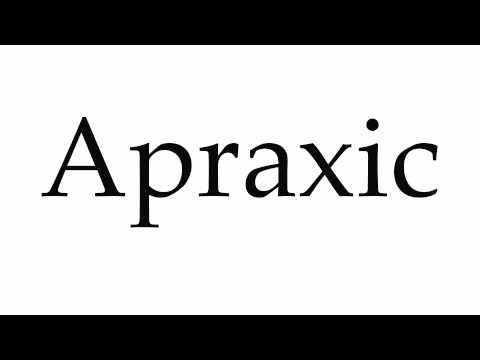 How to Pronounce Apraxic