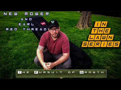 In the Lawn: New Lawn Mower + Red Thread Already?