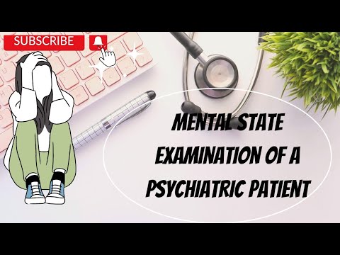 History and Examination of a Psychiatric Patient :Mental State Examination