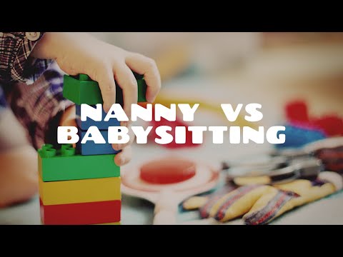 Nanny -Vs-Babysitting/What's The Difference Between A Nanny & Babysitter/Safe Arms Projects TV