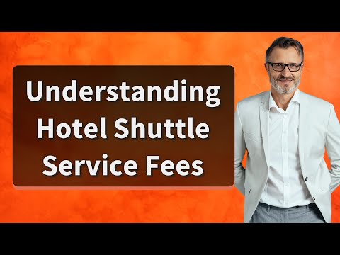 Understanding Hotel Shuttle Service Fees