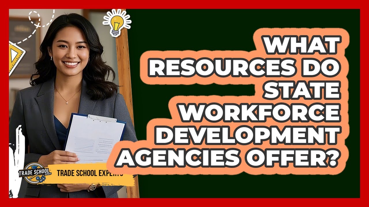What Resources Do State Workforce Development Agencies Offer?