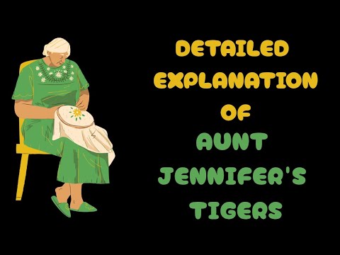Detailed explanation of Aunt Jennifer's Tigers by Adrienne Rich|NCERT English|Class -12