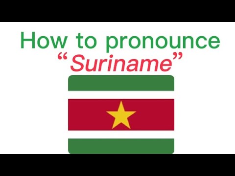 How to Pronounce “Suriname”