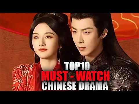 Top 10 BEST NEW Chinese Drama to WATCH in 2025