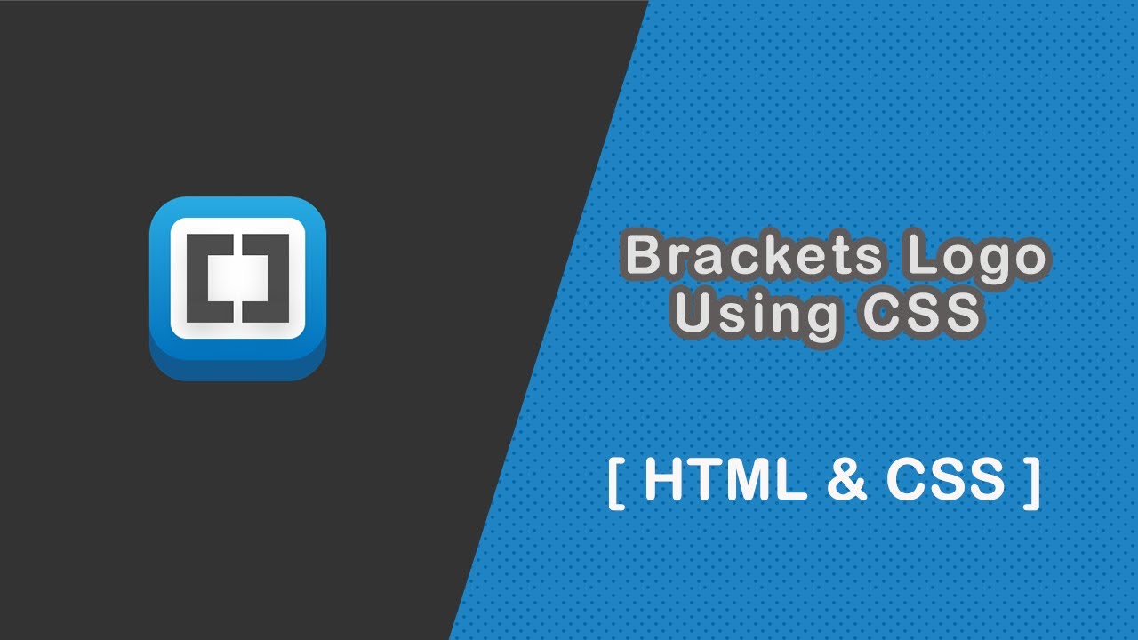 Create Brackets Logo Using CSS~Pure CSS Logo Tutorial