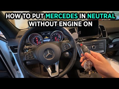HOW TO PUT MERCEDES IN NEUTRAL WITHOUT ENGINE ON