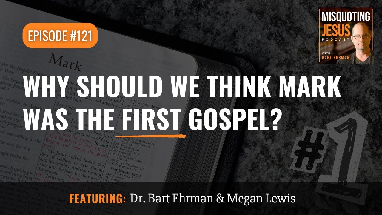 Why Should We Think Mark Was the First Gospel?