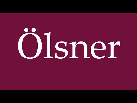 How to Pronounce ''Ölsner'' Correctly in German