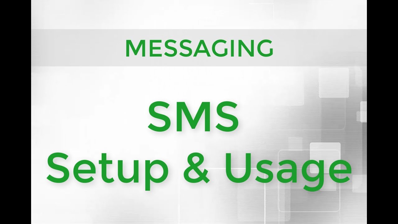 Messaging - SMS Setup & Usage