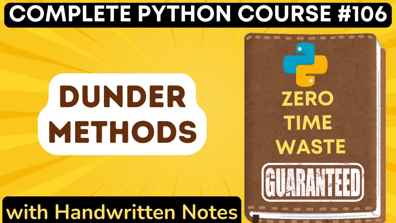 Dunder Methods in Python with Notes | Python Tutorial - #106