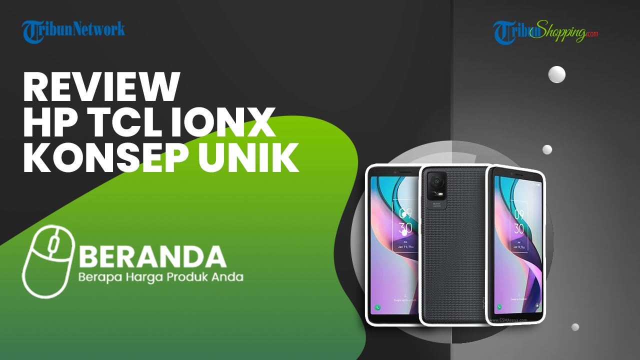 Keren, Ini Dia Penampakan HP Android TCL IonX yang Bisa Dilepas Baterai, Harga Rp 1 Jutaan ...