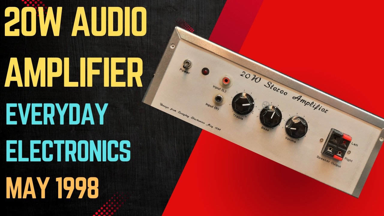 Everyday Electronics - 20W Amplifier - May 1998