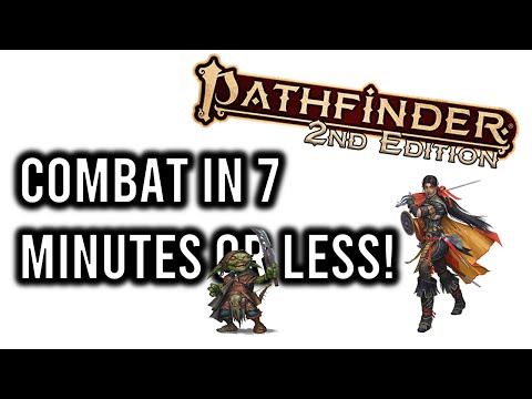 Pathfinder 2e Combat in 7 Minutes or Less