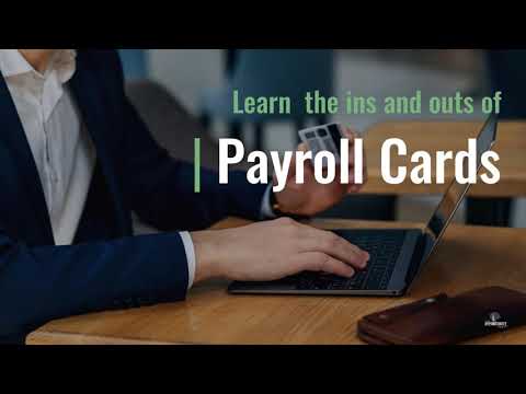 Learn the ins and outs of Payroll Cards