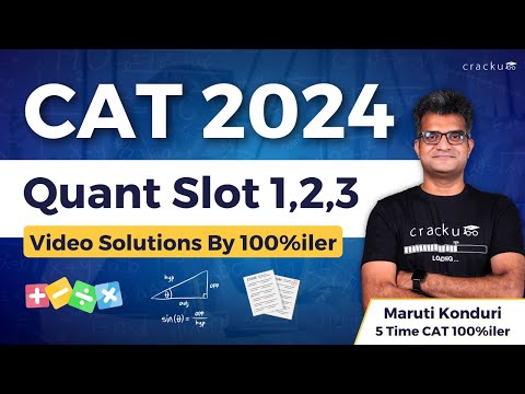CAT 2024 Quant Slot-1, 2 & 3 🔥Complete QA Video Solutions With Detailed Explantion By CAT 100%iler