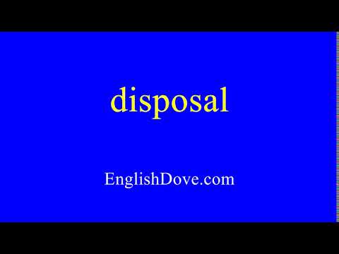 How to pronounce disposal in American English.
