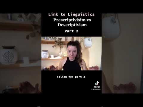 Prescriptivism vs Descriptivism Part 2