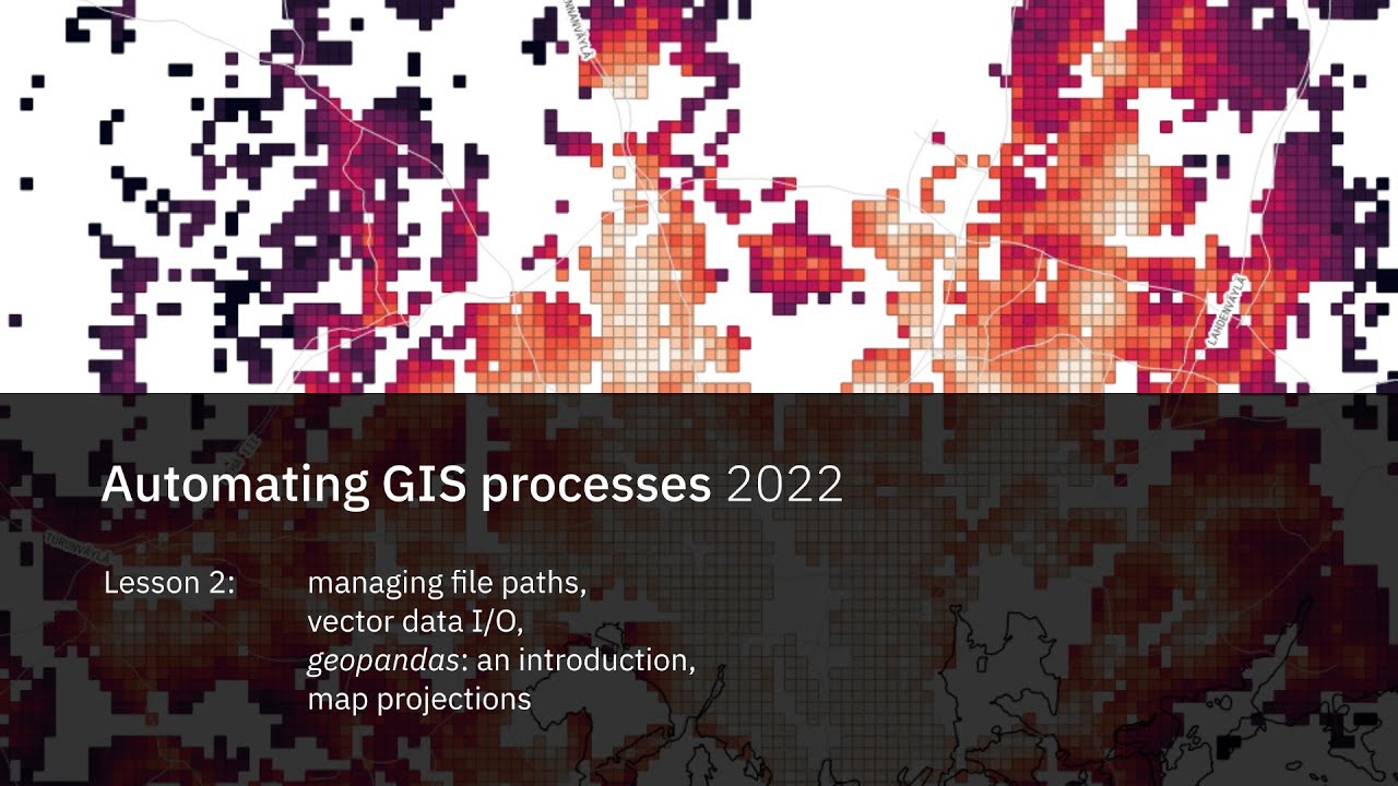 Automating GIS processes 2022, Lesson 2