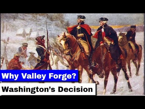 Why Valley Forge? | Washington's Decision