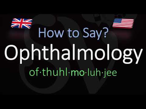 How to Pronounce Ophthalmology? (CORRECTLY) Meaning & Pronunciation
