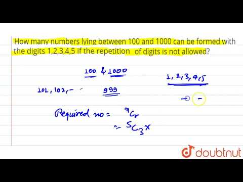 "How many numbers lying between 100 and 1000 can be formed with the digits 1,2,3,4,5
