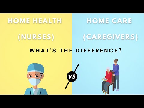 Home Health (nurses) VS Home Care (caregivers) - What's the difference?