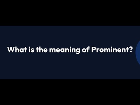 Prominent meaning in Hindi | Prominent meaning | Prominent meaning in English | Prominent hindi