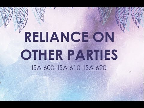 Auditing: Reliance on other parties
