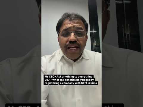 Mr CEO - Ask anything to everything Q191 - Tax benefits for registering a company with STPI in India