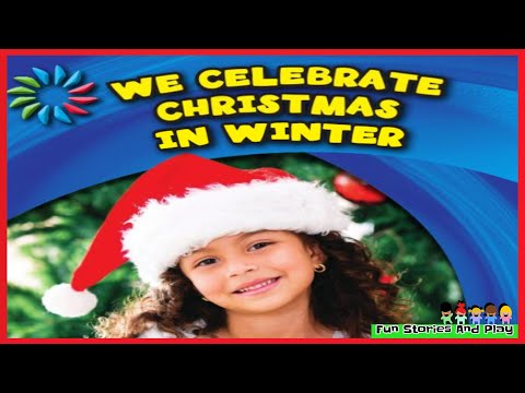 We CELEBRATE CHRISTMAS In WINTER π Holiday for kids follow along reading book | Fun Stories Play