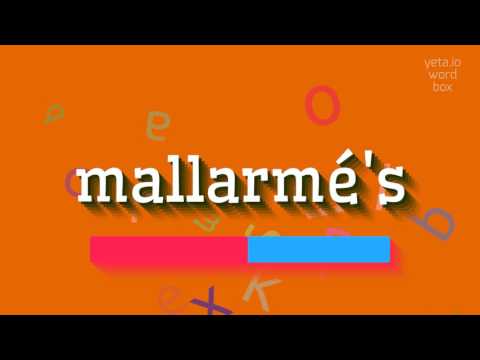 MALLARMÉ'S - HOW TO PRONOUNCE MALLARMÉ'S?
