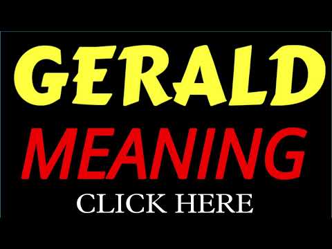 What does the name GERALDmean | GERALDmeaning in english | Meaning of name GERALD