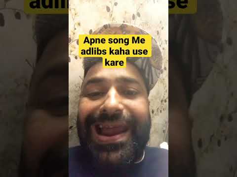 How to use Adlibs in your song Hindi