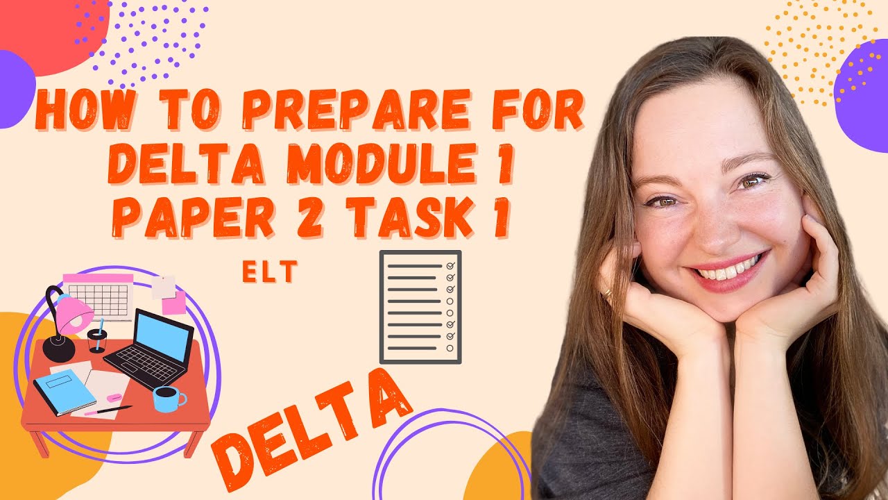 Delta Module 1 Paper 2 Task 1 | Cambridge Assessment | Cambridge | ELT | A STEP-BY-STEP GUIDANCE