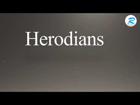 How to pronounce Herodians