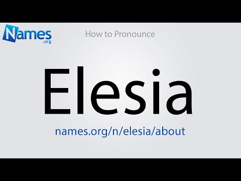 How to Pronounce Elesia