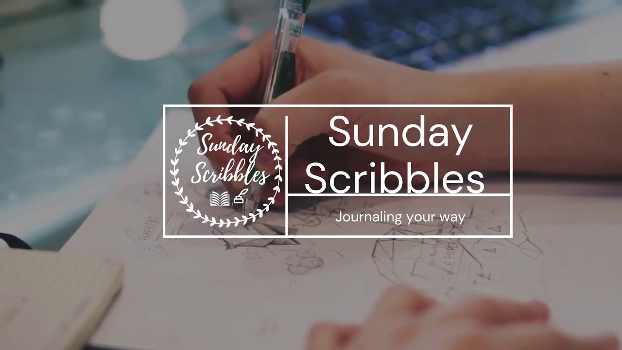 Sunday Scribble - All about journaling.