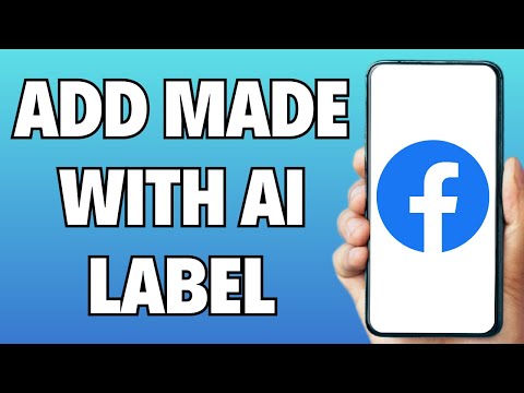 How To Add Made With AI Label In Facebook