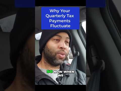Why Your Quarterly Tax Payments Fluctuate