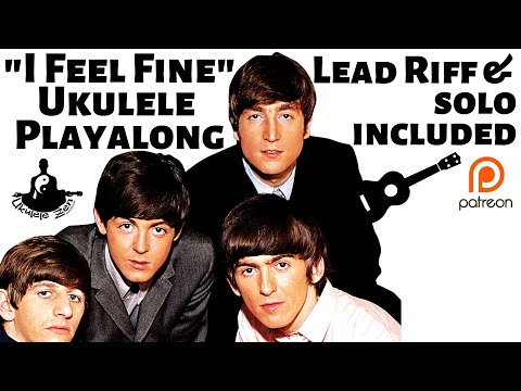Beatles Ukulele Lesson "I FEEL FINE" || Easy Uke Play-along (SOLO & RIFFS in TAB)
