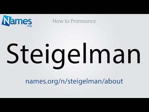 How to Pronounce Steigelman
