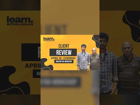 Learn with RAJA RAJAN | Chennai workshop | review from clients | April 12th |