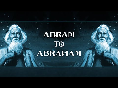 Abram to Abraham - A Divine Intervention