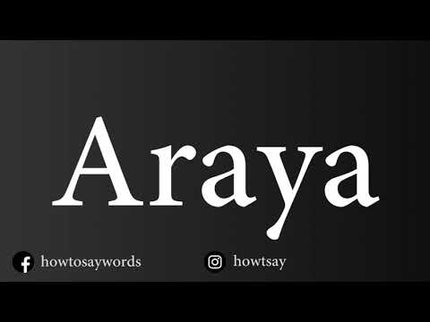 How To Pronounce Araya