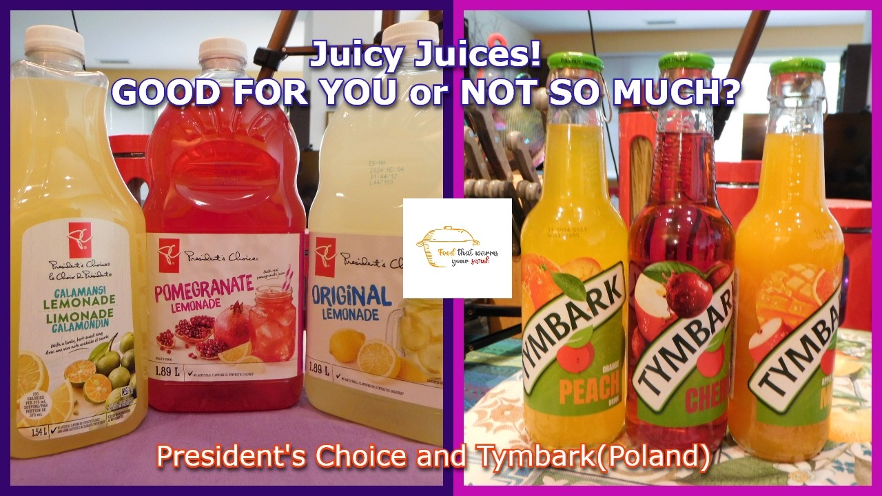 Juicy Juices - Tymbark (Poland) and President's Choice- GOOD for YOU or NOT SO MUCH? : Episode FR336