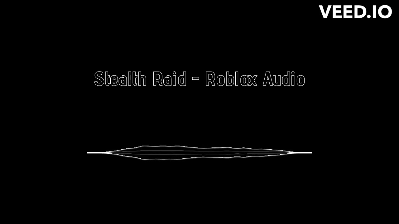 Stealth Raid - Roblox Audio
