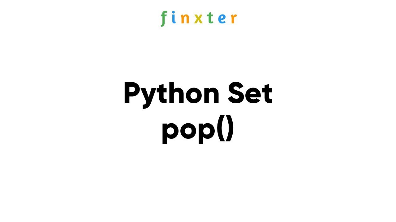 Python Set pop() - Examples, Explanation, Runtime