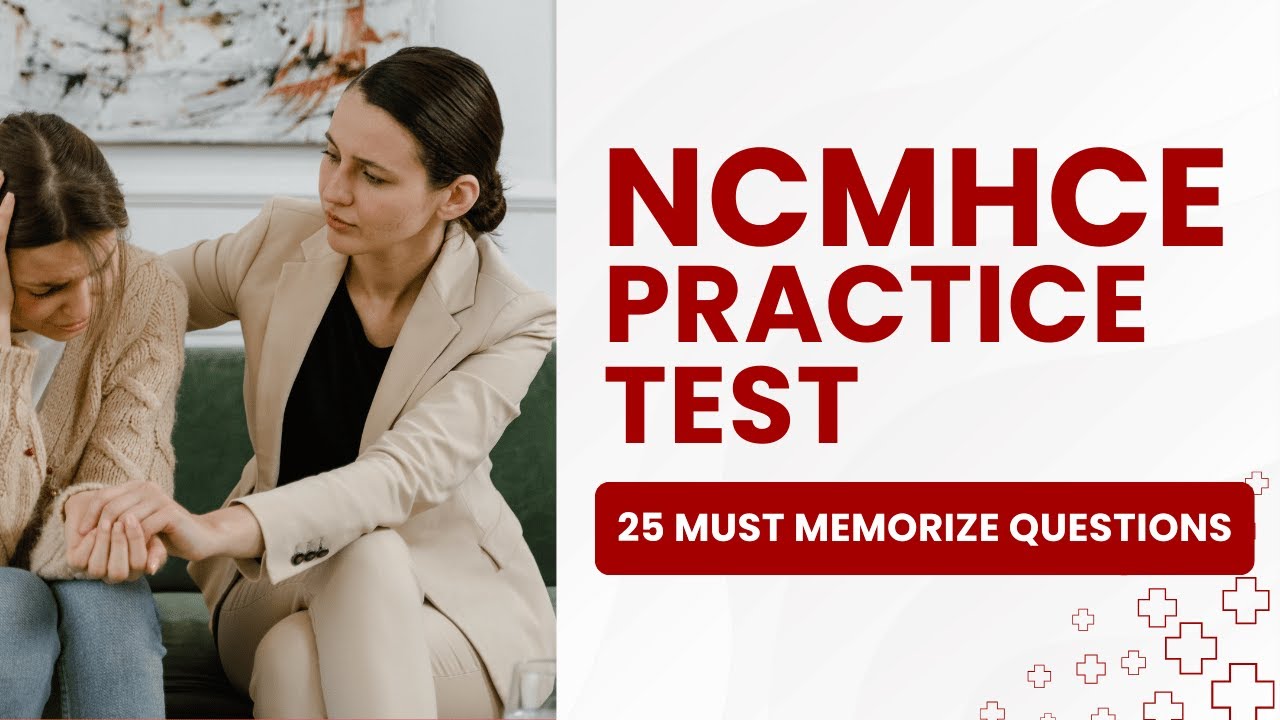 NCMHCE Prep 2026   Counseling Practice Exam & Study Guide 25 Must Memorize Questions